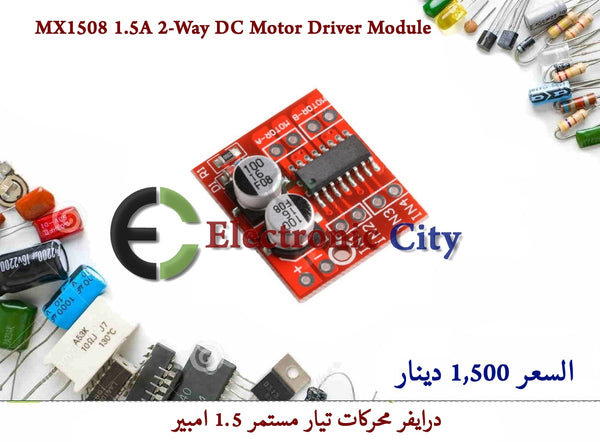 MX1508 1.5A 2-Way DC Motor Driver Module #S9 011339 – Electronic City ...
